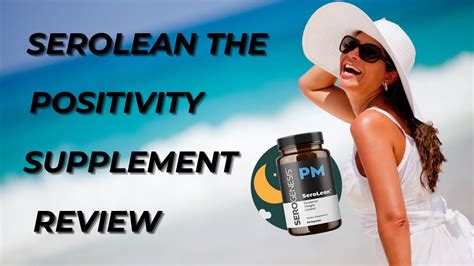 Serolean The Positivity Supplement That Helps You Eliminate Fat Serolean Serotonin Youtube
