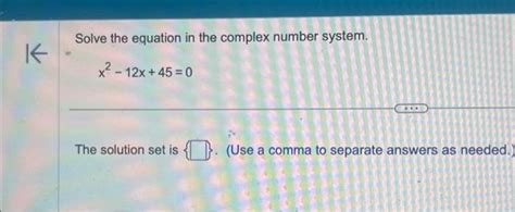 Solved K Solve The Equation In The Complex Number System Chegg