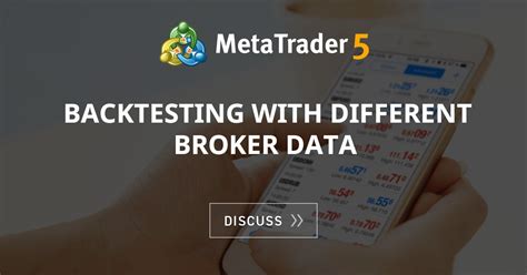 Backtesting With Different Broker Data Mt5 General Mql5 Programming Forum