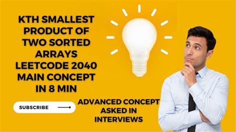 arpan sen on linkedin kth smallest product of two sorted arrays
