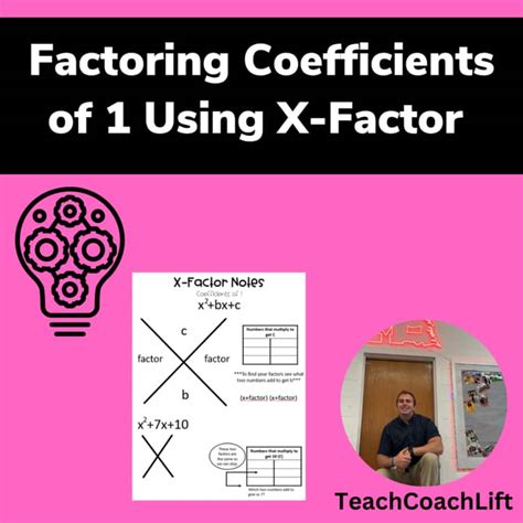 Factoring Coefficients Of 1 Using X Factor By Teachcoachlift Tpt