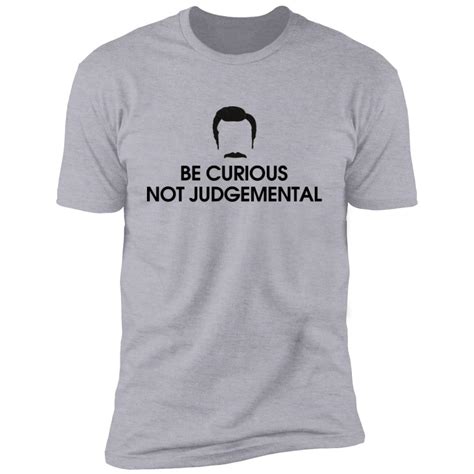 Ted Lasso Be Curious Not Judgemental Shirt T Shirt Hoodie Tank Top Sweatshirt
