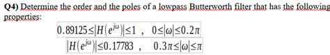 Solved Q4 ﻿determine The Order And The Poles Of A Lowpass