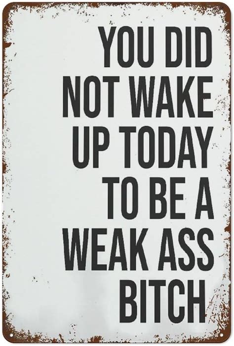 Metal Tin Sign Vintage Metal Signs You Did Not Wake Up To
