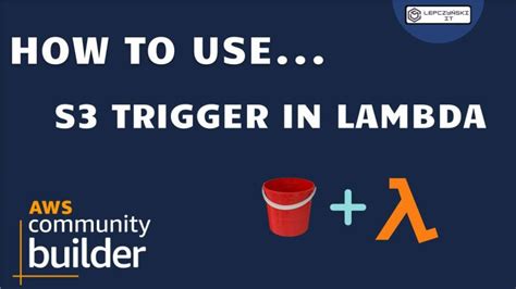 Wojciech Lepczyński On Linkedin S3 Aws Lambda Video Awsbuilder Awscommunitybuilders