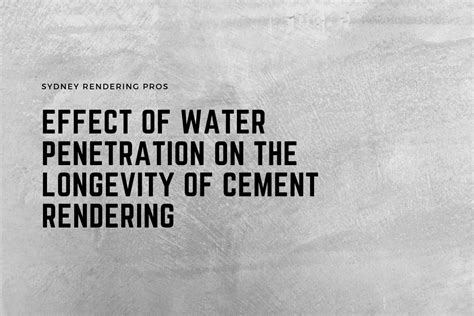 Effect Of Water Penetration On The Longevity Of Cement Rendering