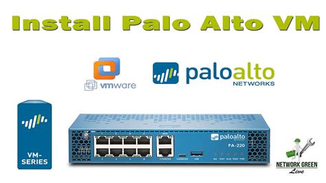 Install Palo Alto Firewall On Vmware Part 1 Networkgreen Live Youtube
