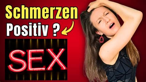 Warum Sex So Richtig Weh Tun Darf Soll 5 Vorteile Youtube