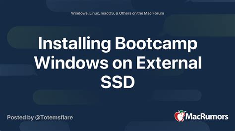 Installing Bootcamp Windows On External Ssd Macrumors Forums