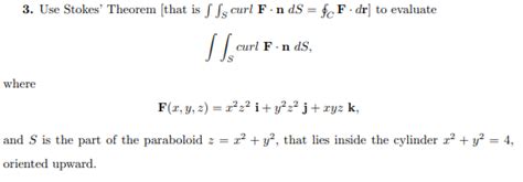 Solved Use Stokes Theorem [that Is R R S Curl F · N Ds
