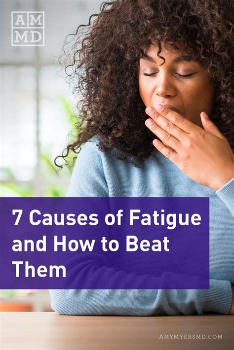 7 Causes Of Fatigue How To Beat Them Artofit