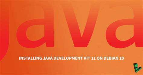 How To Install Java Development Kit 11 On Debian 10 Linode Docs
