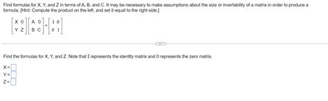 Solved Find Formulas For Xy And Z In Terms Of Ab And C