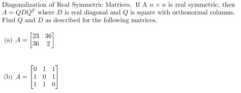 Solved Diagonalization Of Real Symmetric Matrices If A N