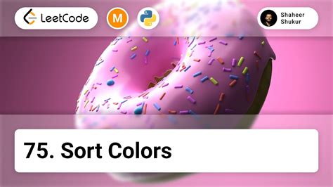 75 Sort Colors Leetcode Medium Python Solution Array Two
