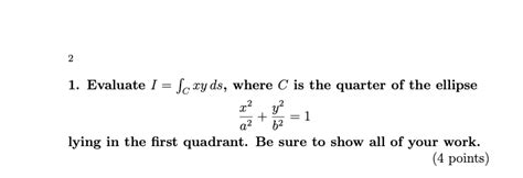Solved 1 Evaluate I Sexy Ds Where C Is The Quarter Of Chegg Com