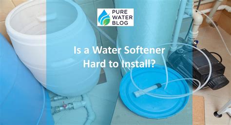 Is A Water Softener Hard To Install At Ray Ratliff Blog