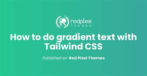 [tutorial] How To Do Gradient Text With Tailwind Css R Tailwindcss