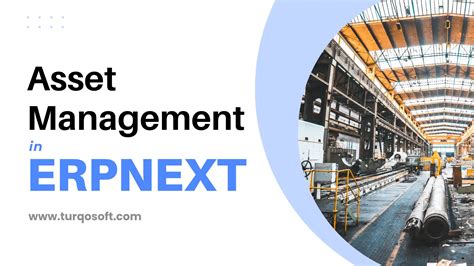 Erpnext Asset Management The Ultimate Guide To Streamlining Your