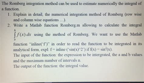 Solved The Romberg Integration Method Can Be Used To
