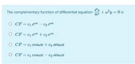 Solved The Complementary Function Of Differential Equation