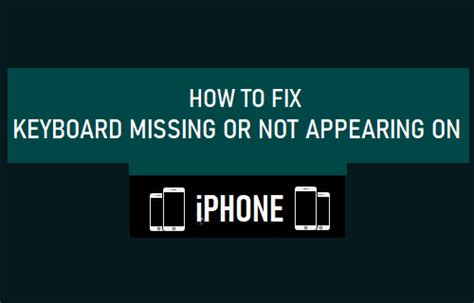 Fix Keyboard Missing Or Not Appearing On IPhone Techbout