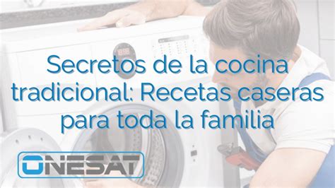 Secretos De La Cocina Tradicional Recetas Caseras Para Toda La Familia
