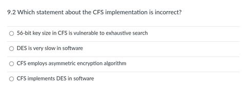 Solved 9 2 ﻿which Statement About The Cfs Implementation Is