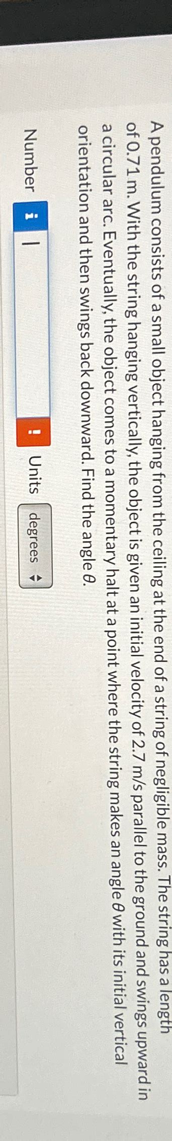 Solved A Pendulum Consists Of A Small Object Hanging From