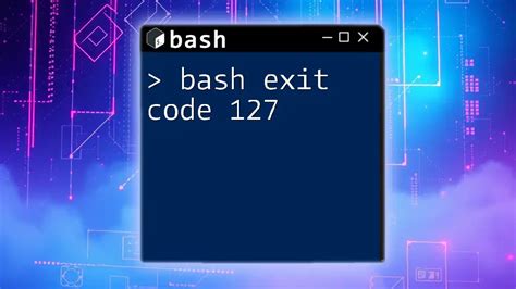 understanding bash exit code 127 what it means