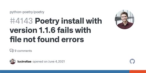 Poetry Install With Version 116 Fails With File Not Found Errors · Issue 4143 · Python Poetry