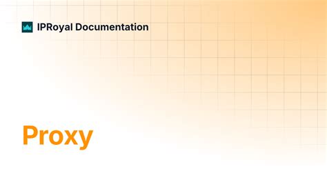 Proxy IPRoyal Documentation