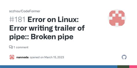 Error On Linux Error Writing Trailer Of Pipe Broken Pipe · Issue