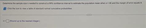 Solved Determine The Sample Size N Needed To Construct A Chegg Com