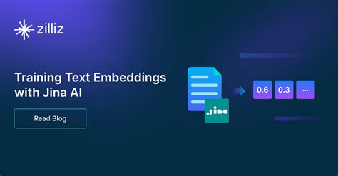 training text embeddings with jina ai zilliz blog