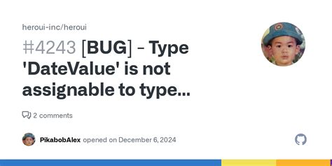 Bug Type Datevalue Is Not Assignable To Type Datevalue Null