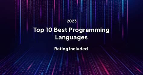 Top 10 Best Programming Languages For 2023 Rating Included