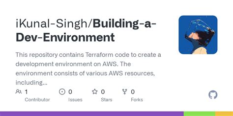 Github Ikunal Singh Building A Dev Environment This Repository Contains Terraform Code To