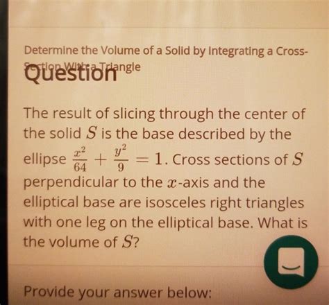 solved determine the volume of a solid by integrating a