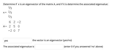 Solved Determine If X Is An Eigenvector Of The Matrix A And Chegg Com