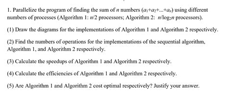 Solved Parallelize The Program Of Finding The Sum Of N