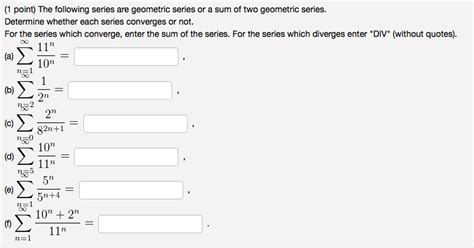 Solved The Following Series Are Geometric Series Or A Sum Of Chegg