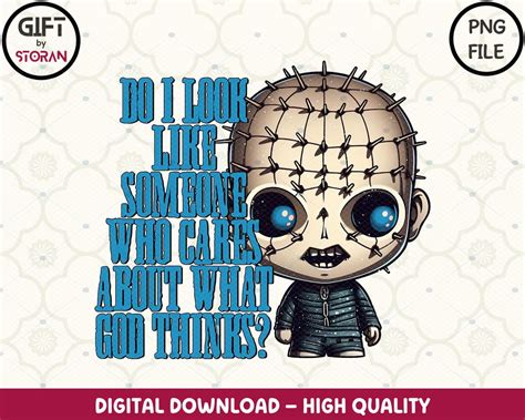Pinhead Hellraiser Chibi Png Do I Look Like Someone Who Cares What God