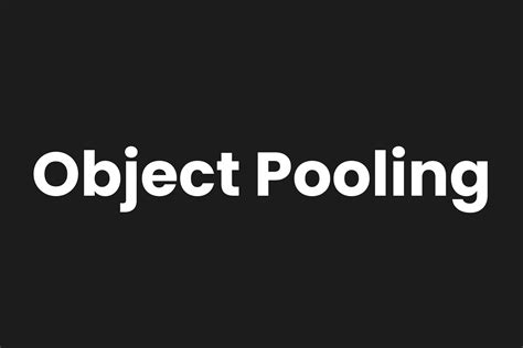 Object Pooling Fast Easy Object Pooling Utilities Tools Unity Asset Store