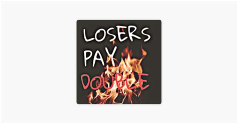 ‎losers Pay Double On Apple Podcasts