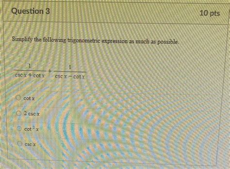 solved simplify the following trigonometric expression as