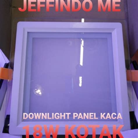 Jual Lampu Downlight Panel Kaca Led W Watt Watt W Glass Kotak Jakarta Pusat
