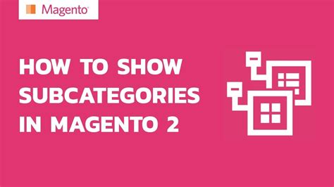 How To Show Subcategories In Magento 2 Youtube