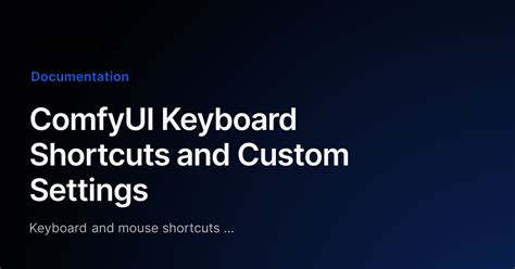 Comfyui Keyboard Shortcuts And Custom Settings Comfyui