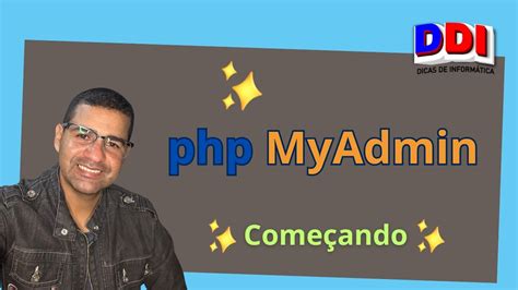 Como Começar Com Php Myadmin Conhecendo E Criando A Conexão Youtube